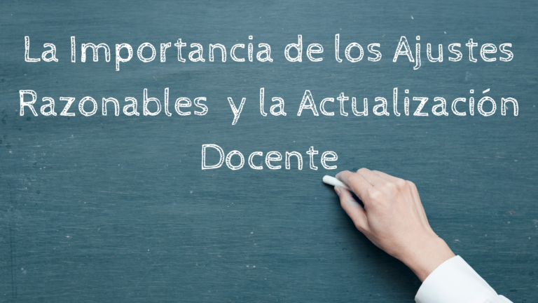 Importancia de los ajustes razonables y la actualización docente ...